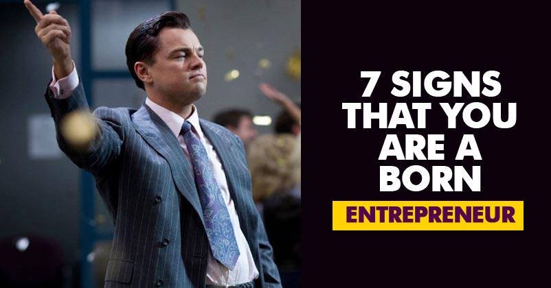 7 Signs That Show You Are Born To Be A Successful Entrepreneur ...