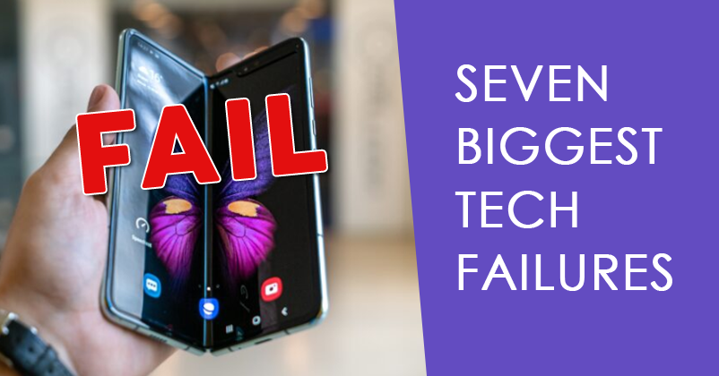 7 Biggest Tech Failures Of 2019 - Marketing Mind