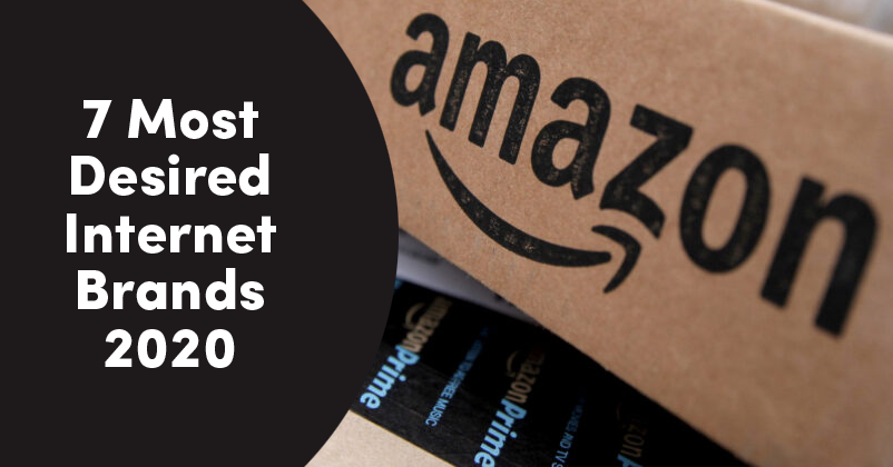 7 Most Desired Internet Brands 2020 - Marketing Mind