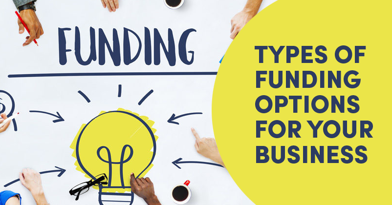 Five Different Types Of Funding Option For Your Business — Marketing Mind