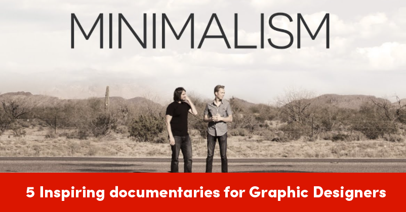 Graphic Designers, Watch These 5 Documentaries To Get Inspired ...