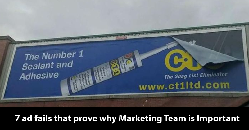 7 Ad Fails That Prove How Important 'Right Marketing Team' Is ...