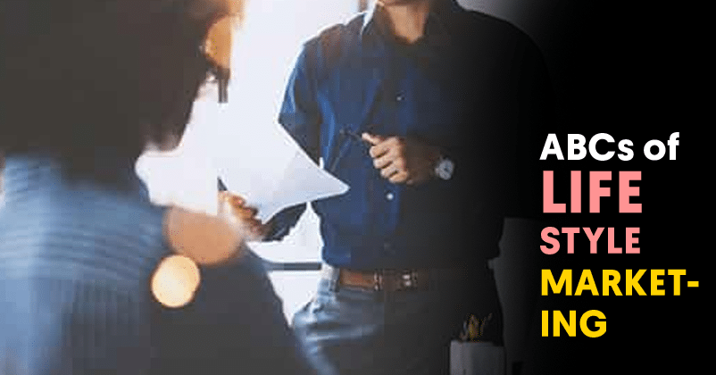 All That You Need To Know About Lifestyle Marketing - Marketing Mind