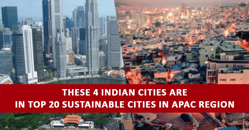 4 Indian Metro Cities Are Among Top 20 Sustainable Cities In APAC ...